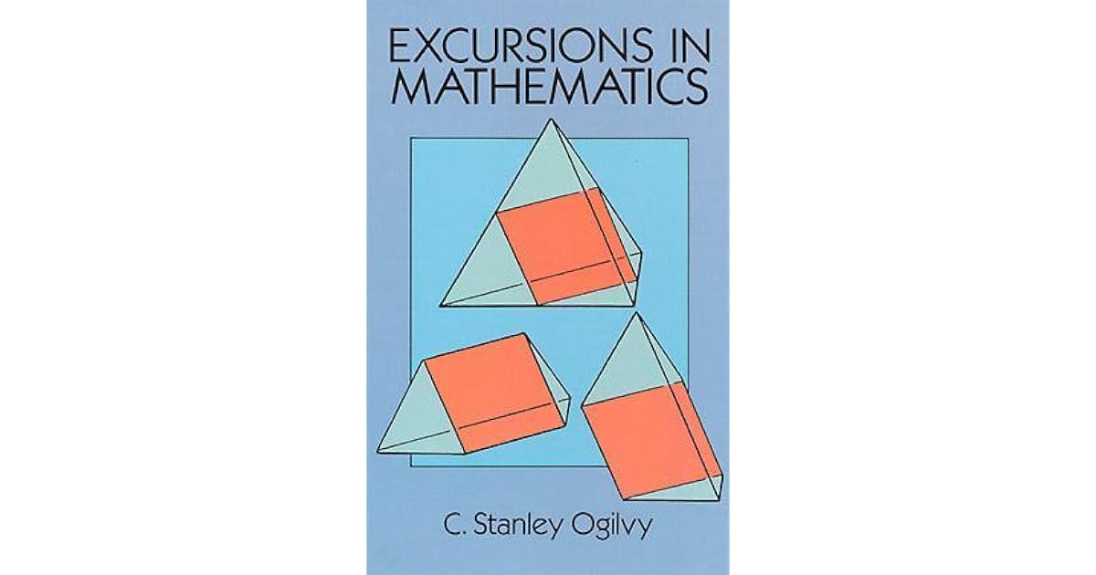 Excursions in Mathematics by C. Stanley Ogilvy