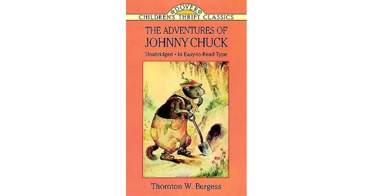 The Adventures of Johnny Chuck by Thornton W. Burgess