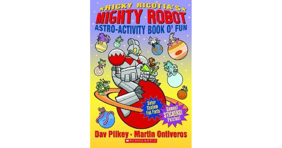 Ricky Ricotta's Mighty Robot Astro-Activity Book O' Fun by Dav Pilkey
