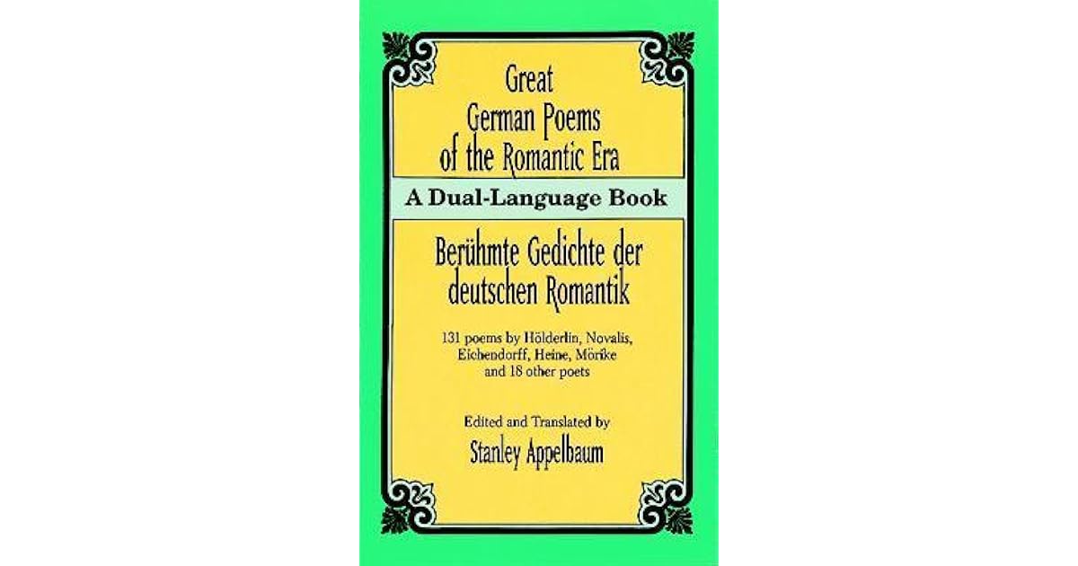 Great German Poems of the Romantic Era by Stanley Appelbaum