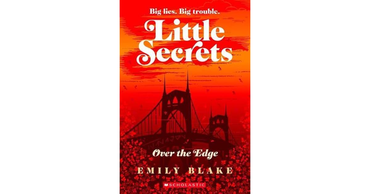 Over the Edge (Little Secrets, #3) by Emily Blake