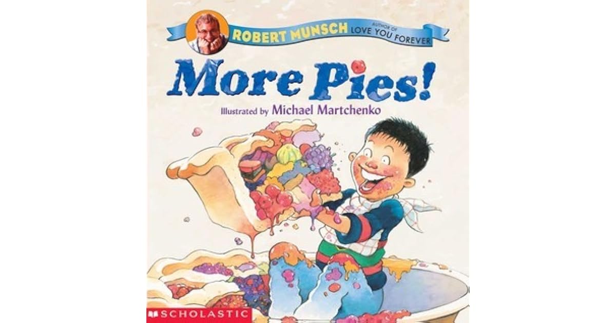 More Pies! by Robert Munsch