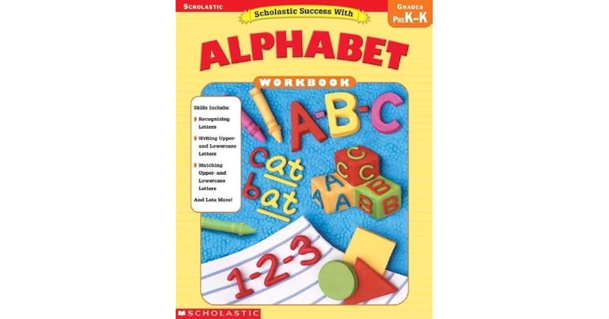 Scholastic Success With: Alphabet Workbook by Scholastic Inc.