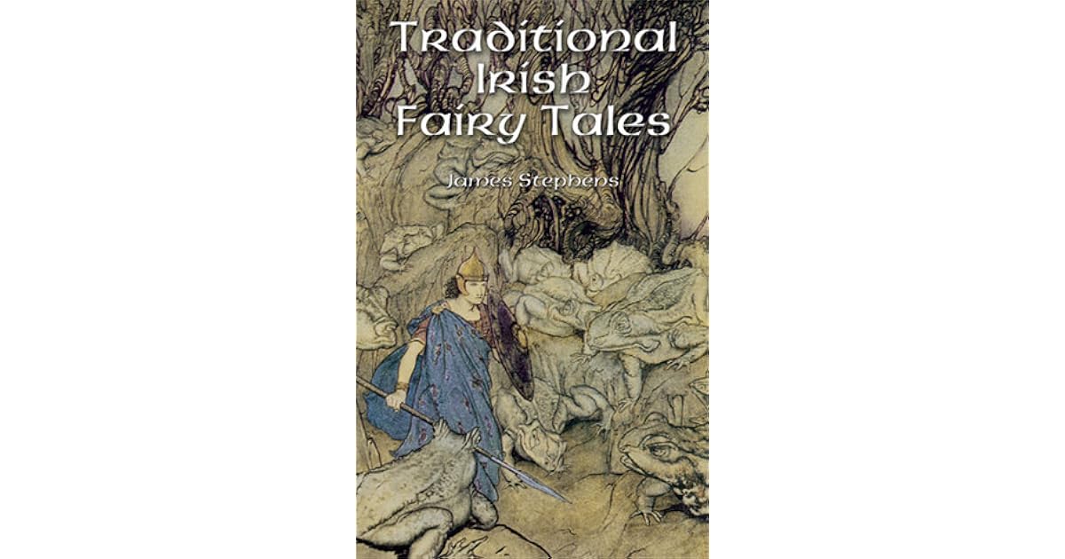 Traditional Irish Fairy Tales by James Stephens