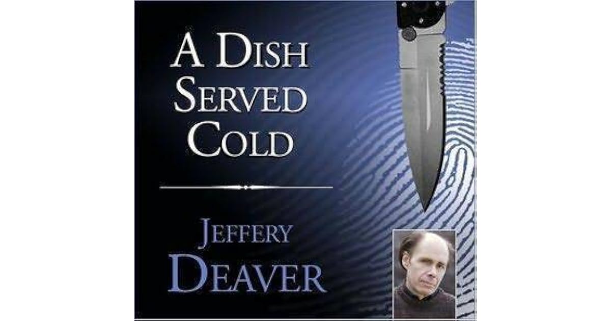 A Dish Served Cold by Jeffery Deaver