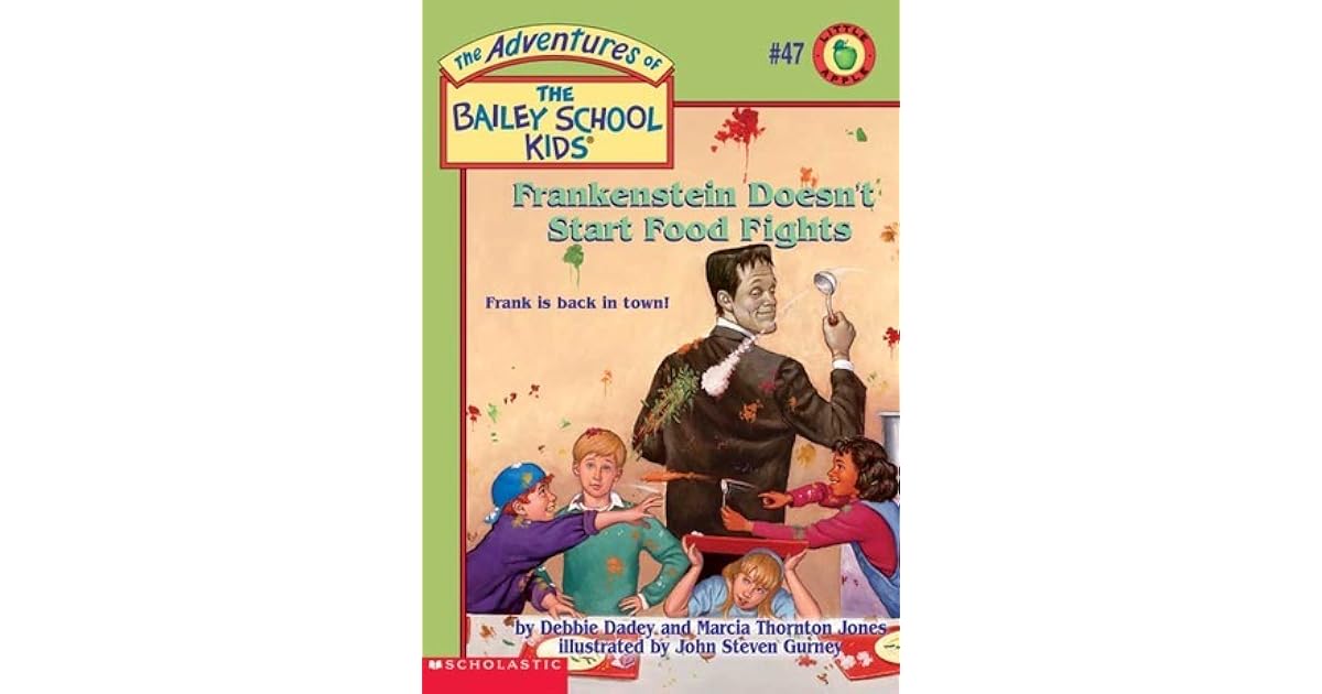 Frankenstein Doesn't Start Food Fights by Debbie Dadey