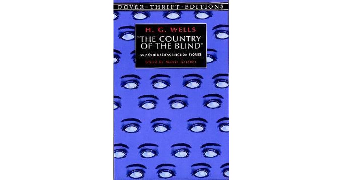 The Country of the Blind and Other Science-Fiction Stories by H.G. Wells