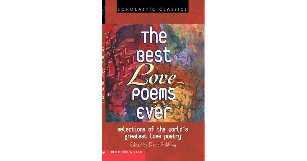 The Best Love Poems Ever by David Rohlfing