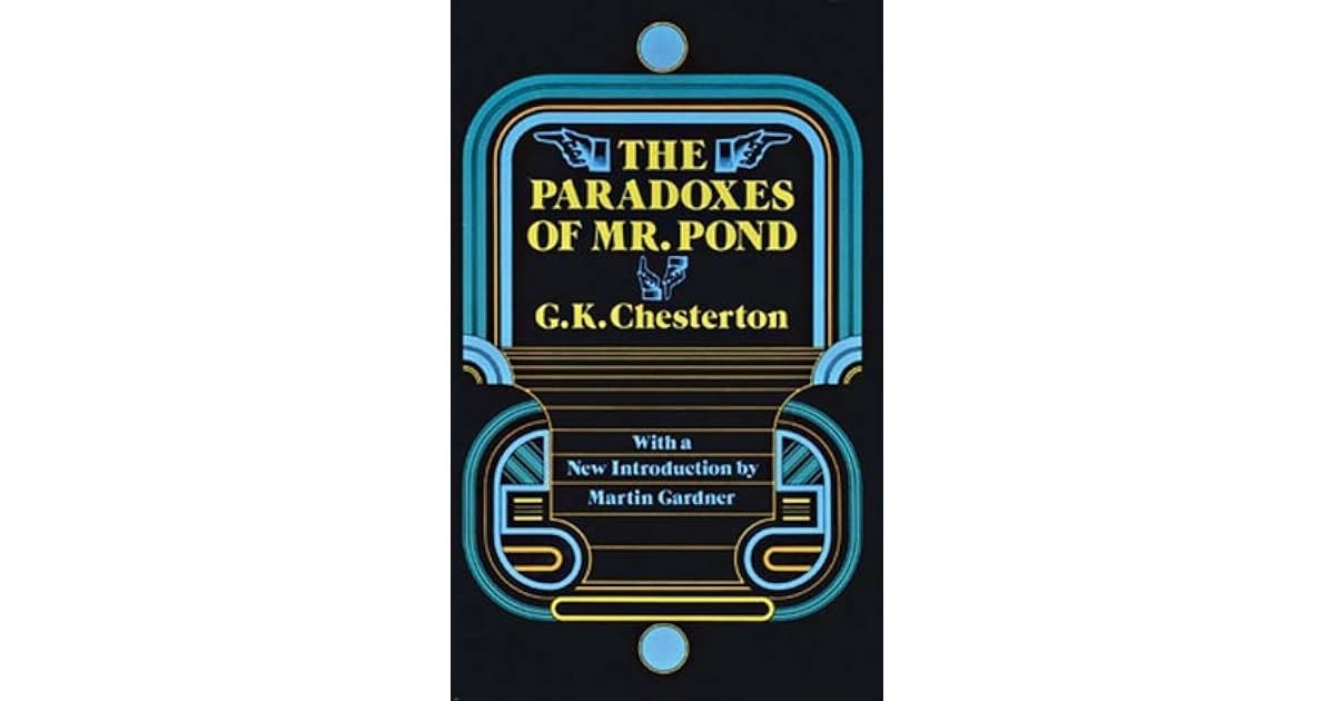 The Paradoxes of Mr. Pond by G.K. Chesterton
