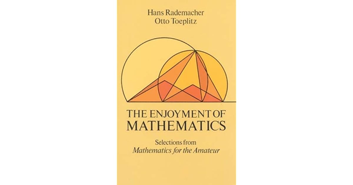 The Enjoyment of Mathematics: Selections from Mathematics for the ...