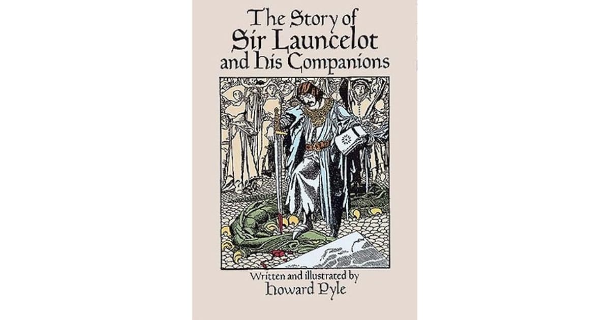 The Story of Sir Launcelot and His Companions by Howard Pyle