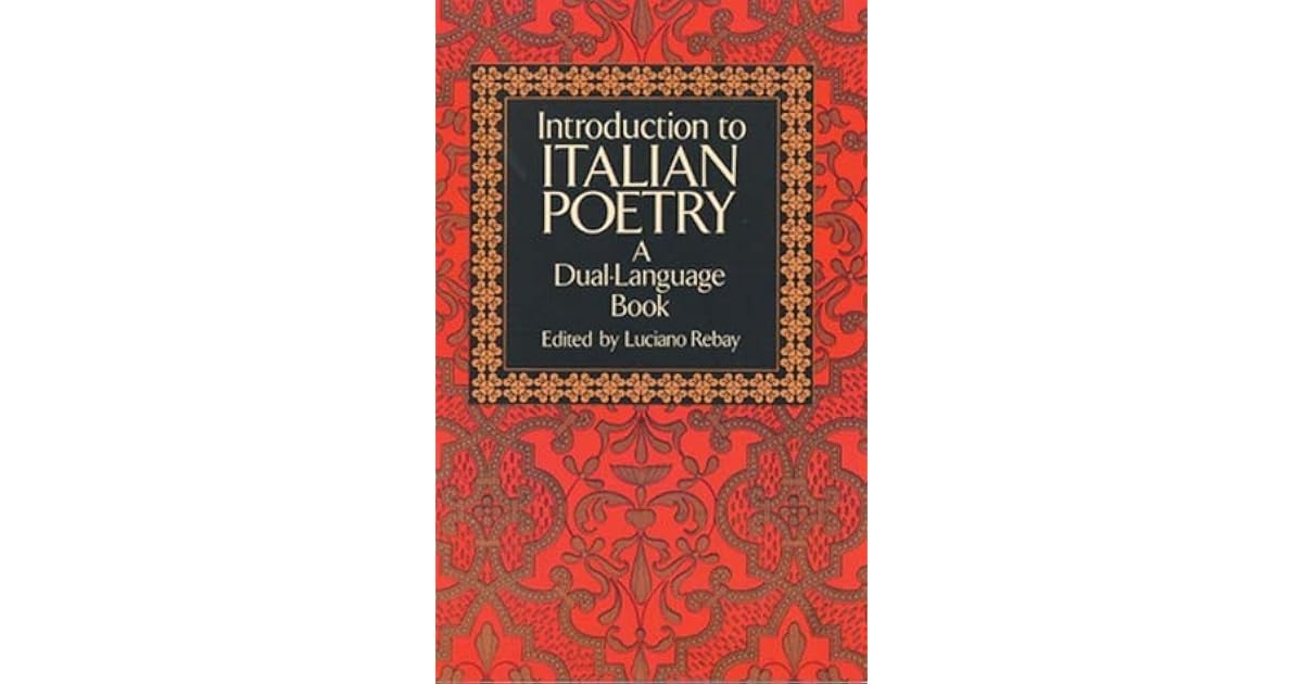 Introduction to Italian Poetry: A Dual-Language Book by Luciano Rebay