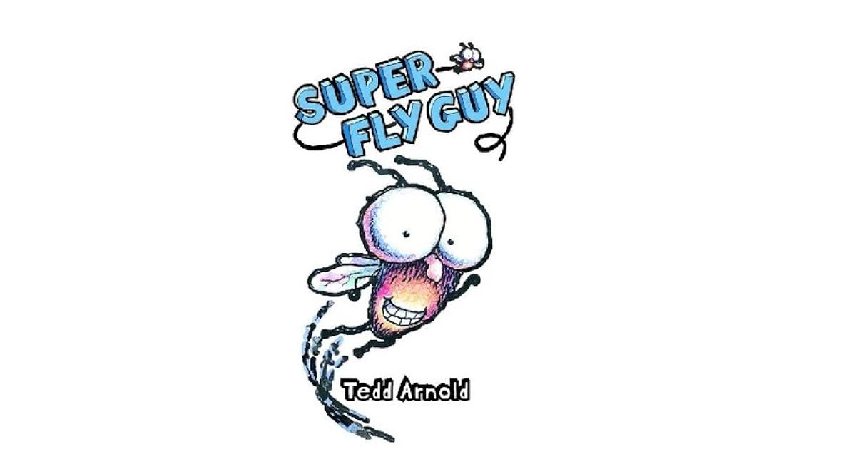 Super Fly Guy (Fly Guy, #2) by Tedd Arnold