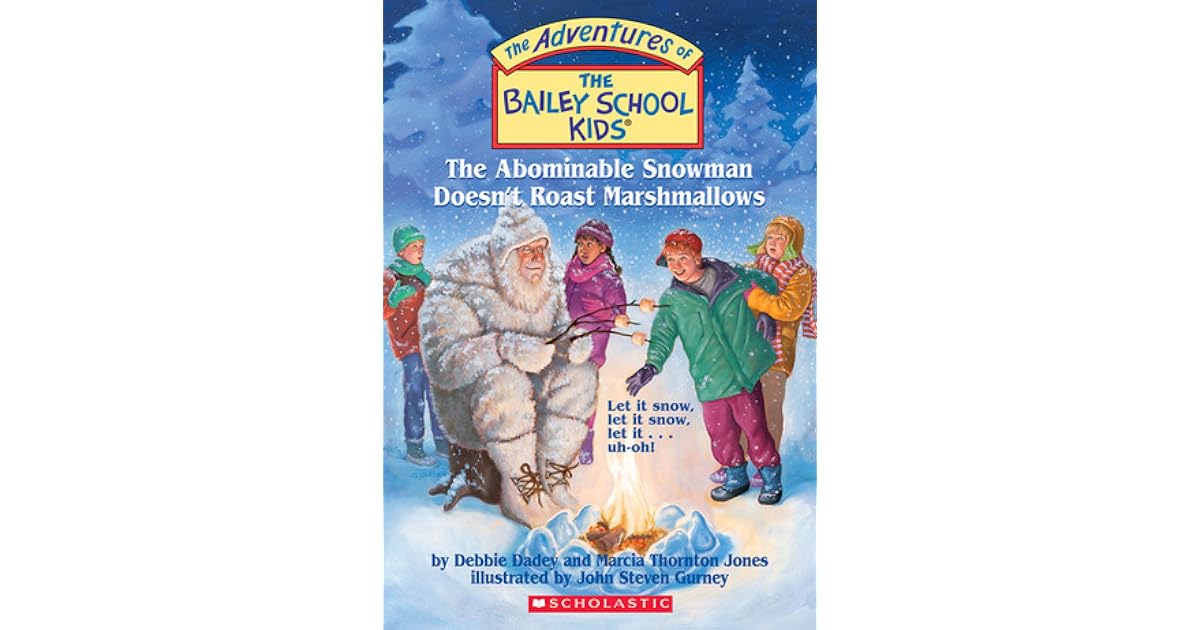 The Abominable Snowman Doesn't Roast Marshmallows by Debbie Dadey