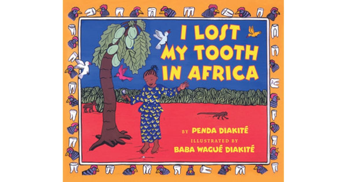 I Lost My Tooth In Africa by Penda Diakité