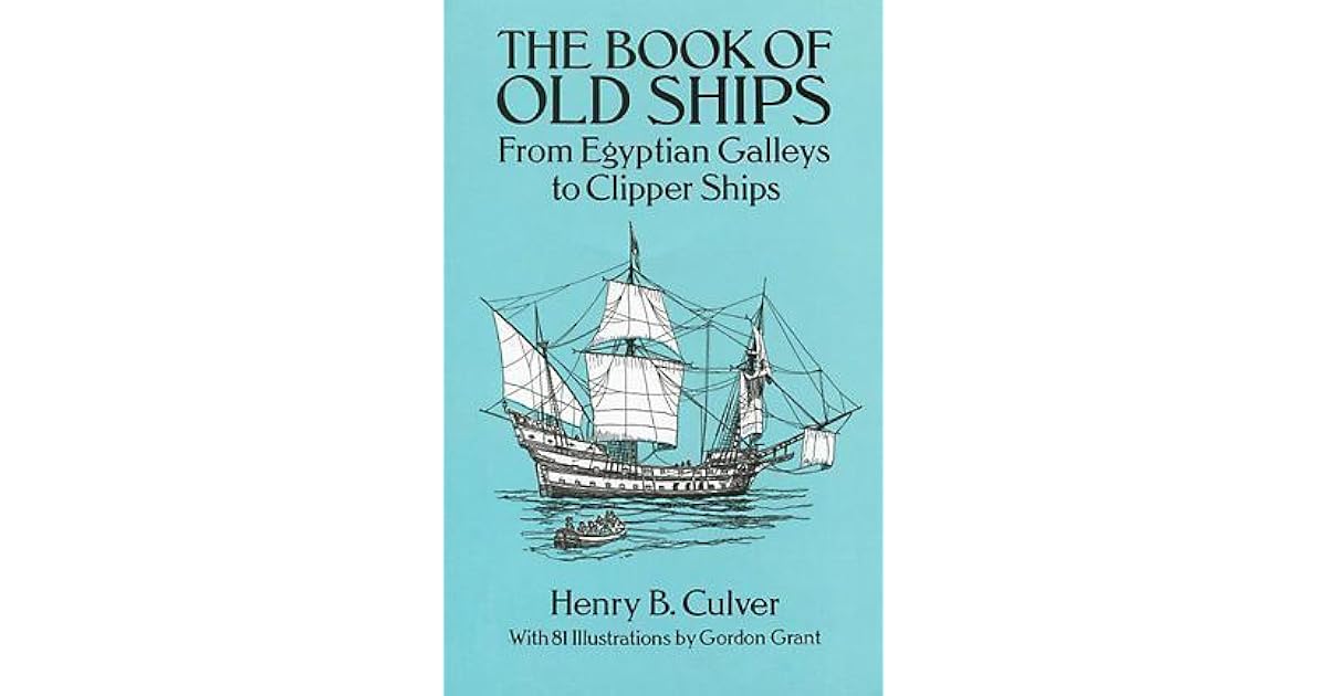 The Book of Old Ships: From Egyptian Galleys to Clipper Ships by Henry ...