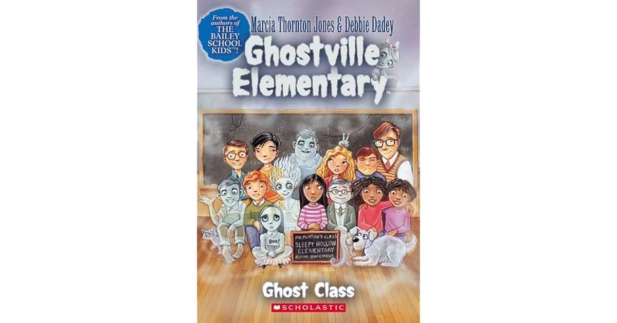 Ghost Class (Ghostville Elementary, #1) by Marcia Thornton Jones