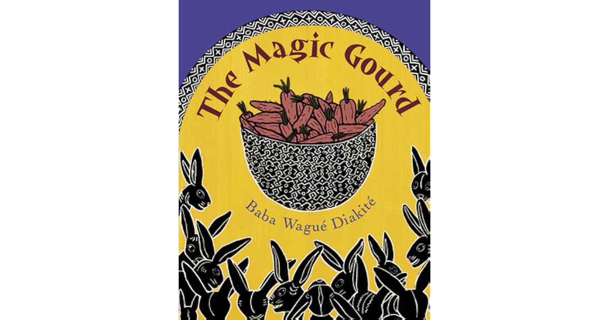 The Magic Gourd by Baba Wagué Diakité