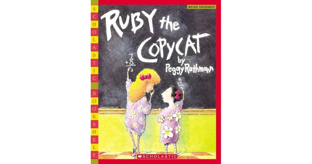 Ruby the Copycat by Peggy Rathmann