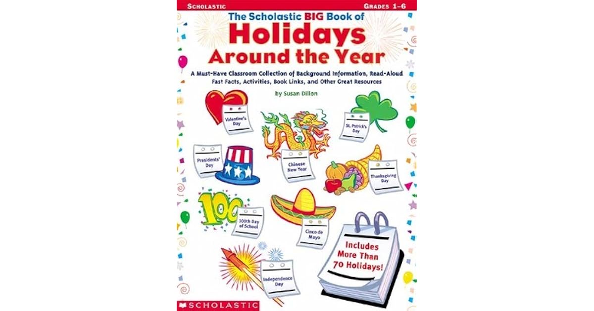 The Scholastic Big Book Of Holidays Around The Year by Susan Dillon