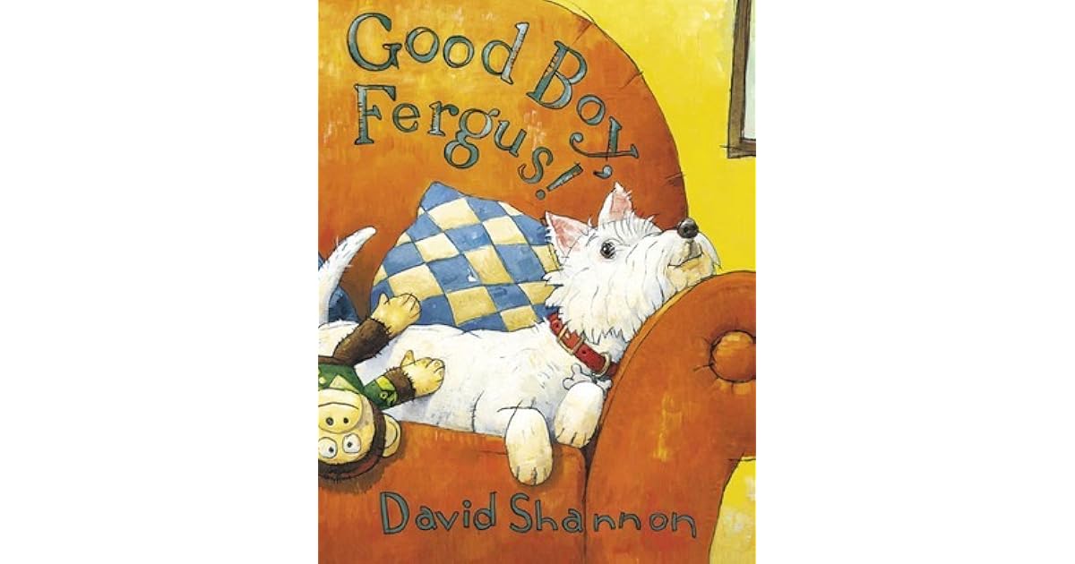 Good Boy, Fergus! by David Shannon
