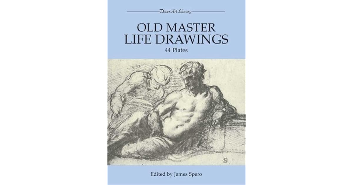 Old Master Life Drawings: 44 Plates by James Spero