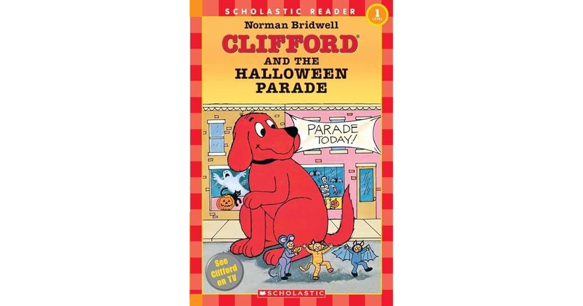 Clifford and the Halloween Parade by Norman Bridwell