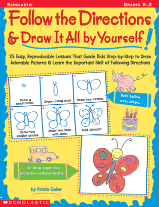 Follow the Directions & Draw It All by Yourself!: 25 Easy, Reproducible ...