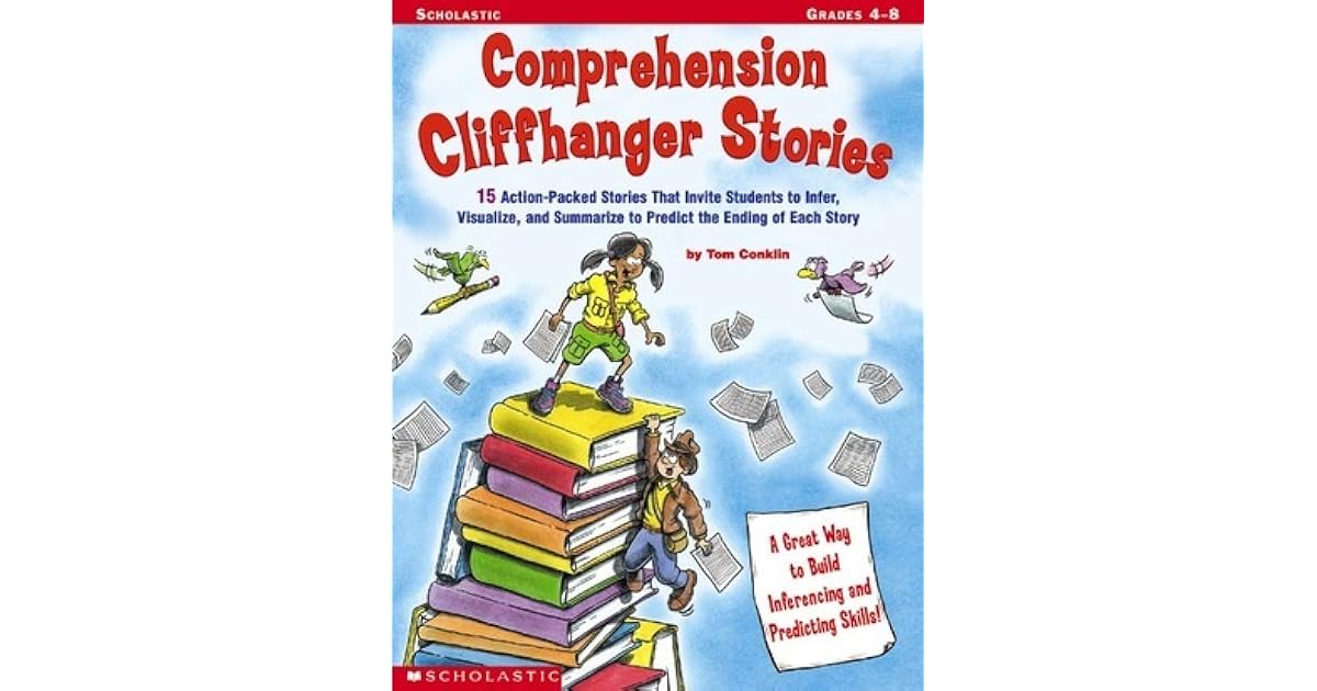 Comprehension Cliffhanger Stories: 15 Action-Packed Stories That Invite ...
