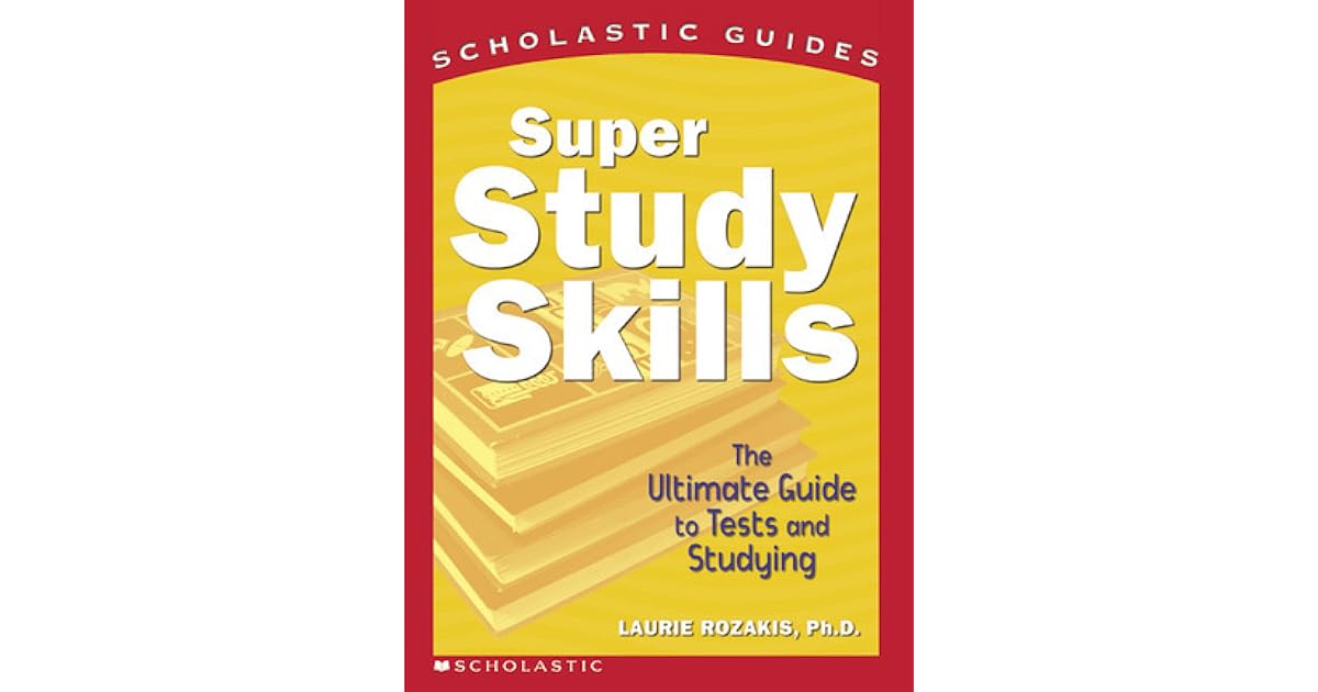Super Study Skills by Laurie E. Rozakis