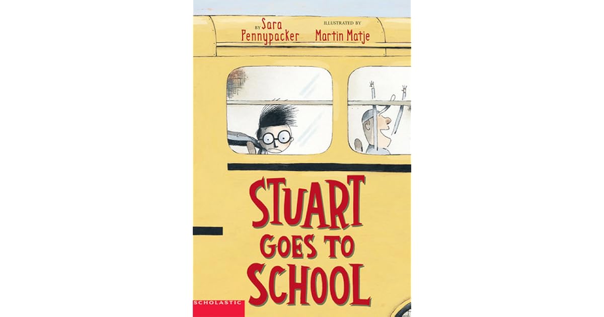Stuart Goes to School by Sara Pennypacker