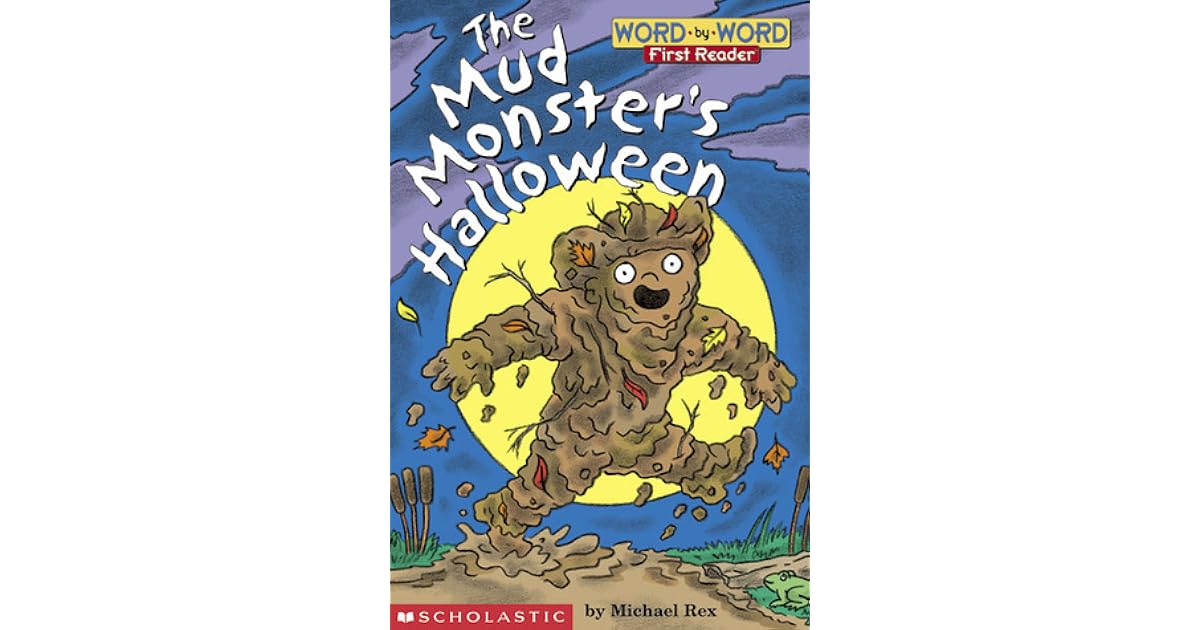 The Mud Monster's Halloween by Michael Rex