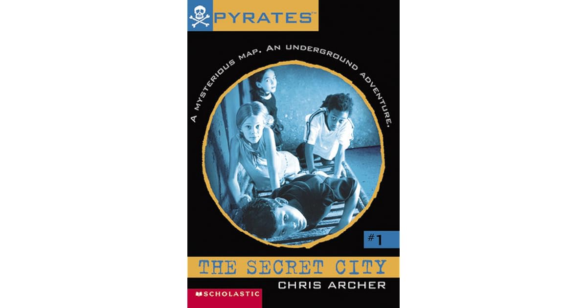 The Secret City (Pyrates, #1) by Chris Archer