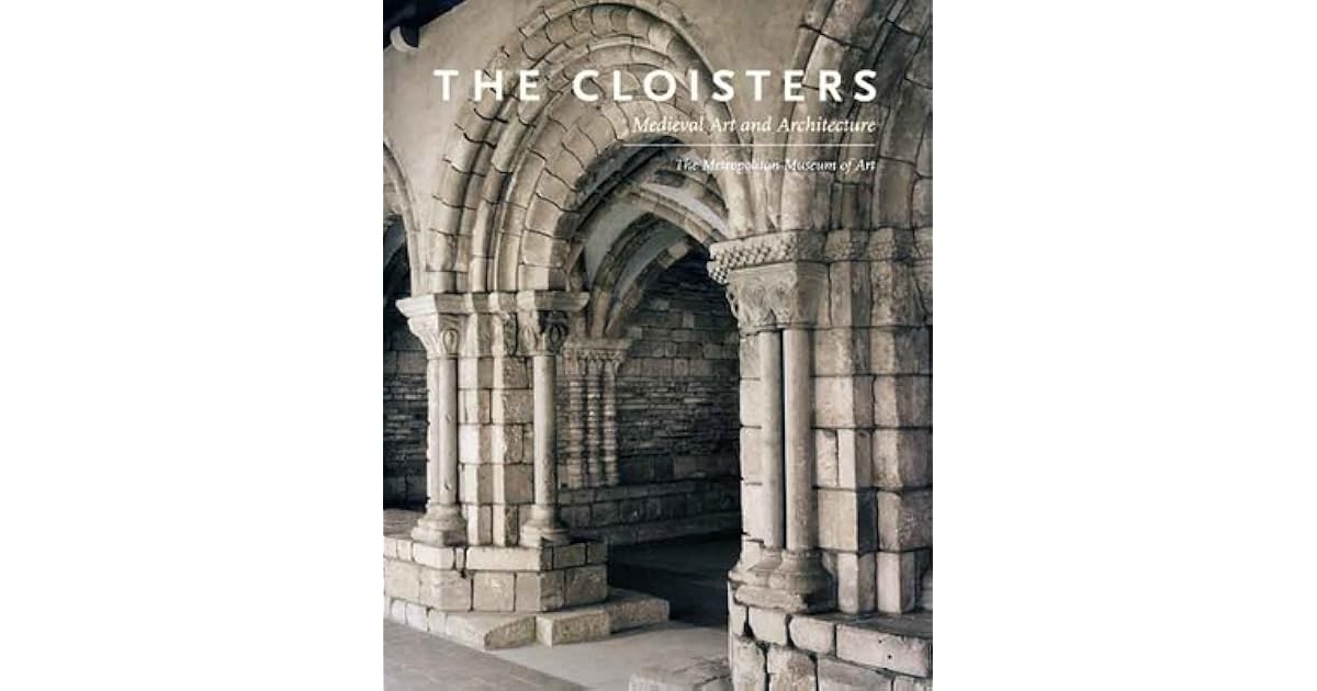 The Cloisters: Medieval Art and Architecture by Peter Barnet