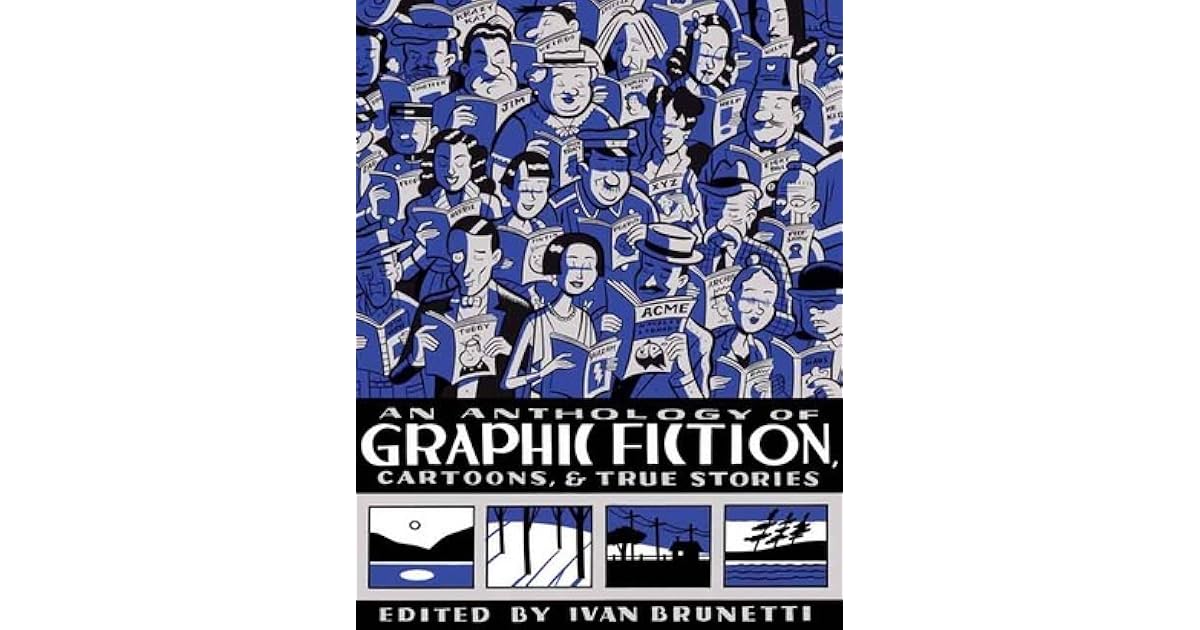 An Anthology of Graphic Fiction, Cartoons, and True Stories by Ivan ...