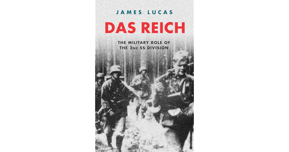 Das Reich: The Military Role of the 2nd SS Division by James Sidney Lucas