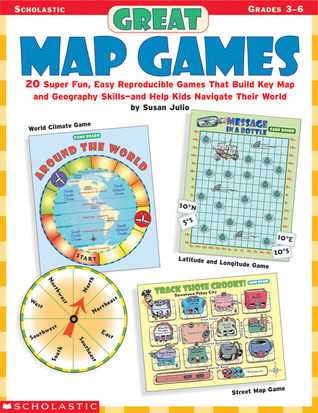 Great Map Games: 20 Super Fun, Easy Reproducible Games That Build Key ...