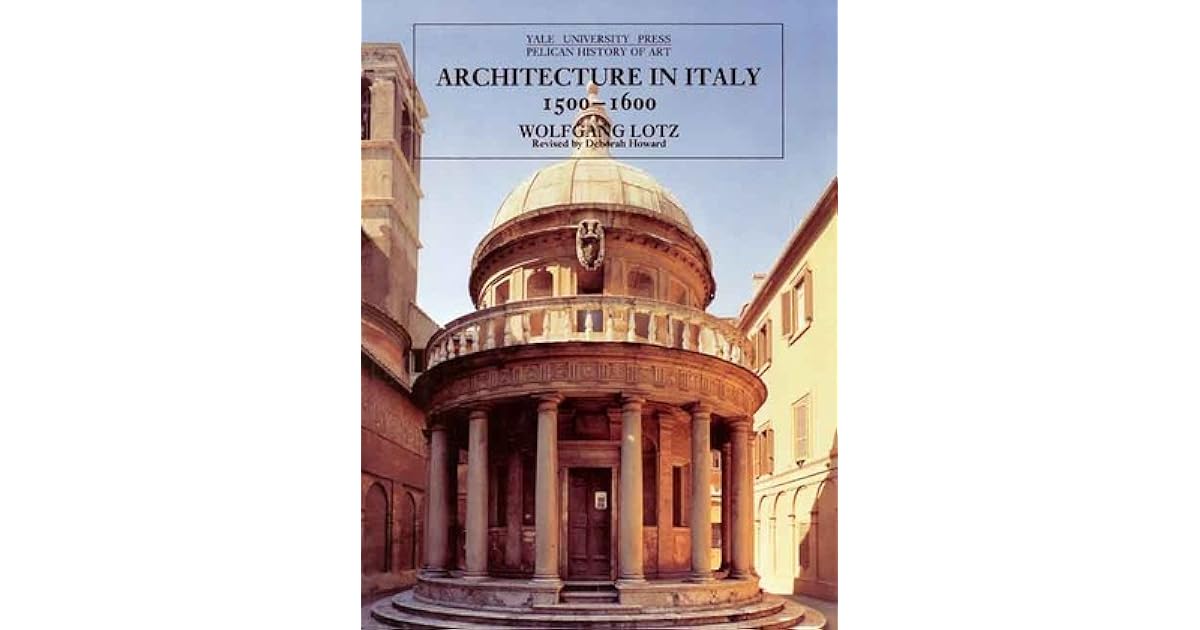 Architecture in Italy 1500-1600 by Wolfgang Lotz