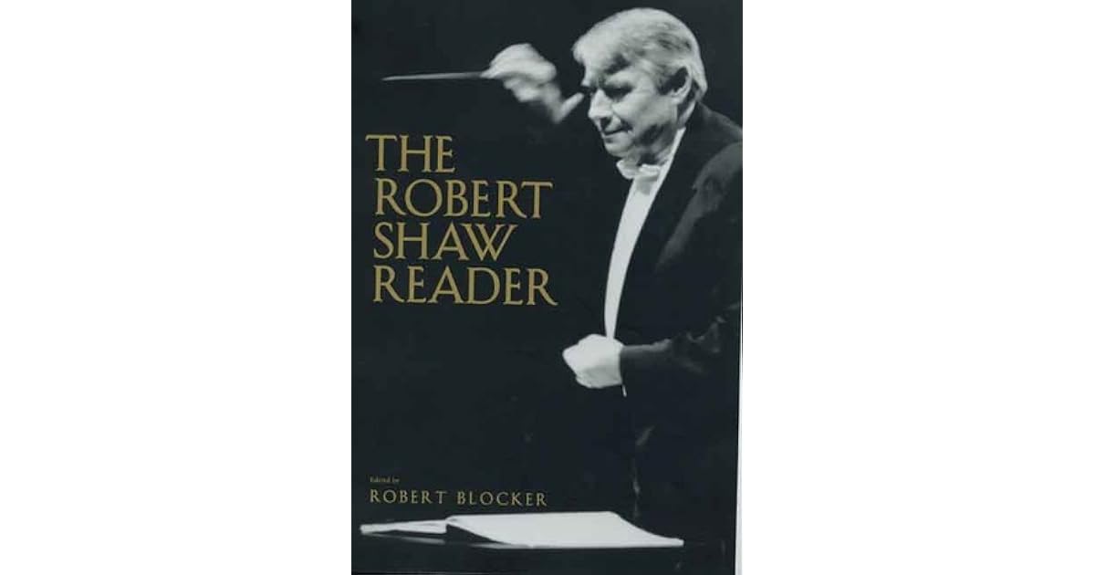 The Robert Shaw Reader by Robert Blocker