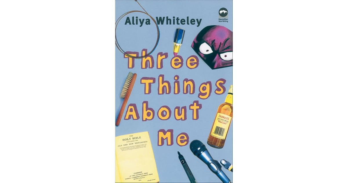 Three Things About Me by Aliya Whiteley