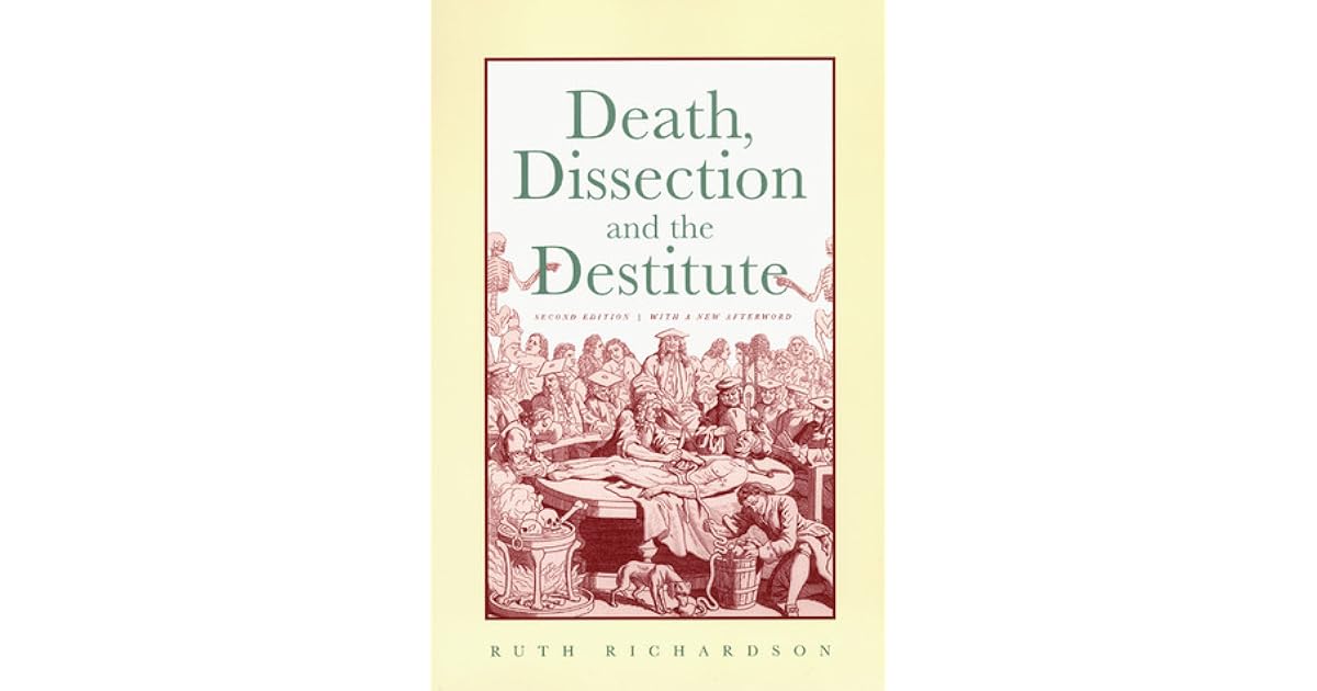 Death, Dissection and the Destitute by Ruth Richardson