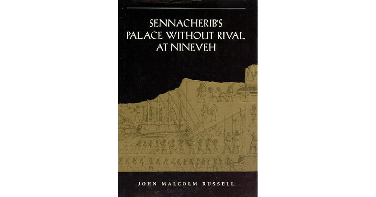 Sennacherib's "Palace without Rival" at Nineveh by John Malcolm Russell