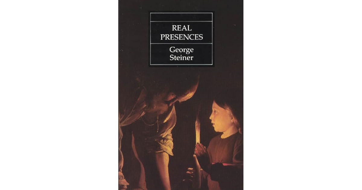 Real Presences by George Steiner