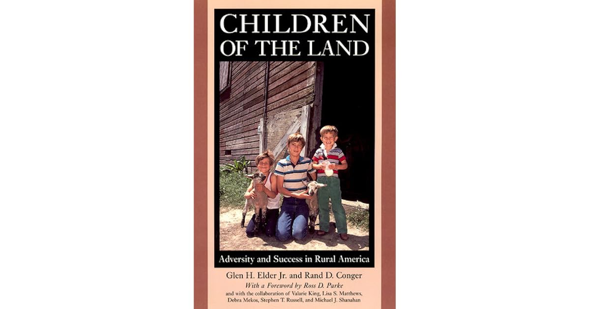 Children of the Land: Adversity and Success in Rural America by Glen H ...