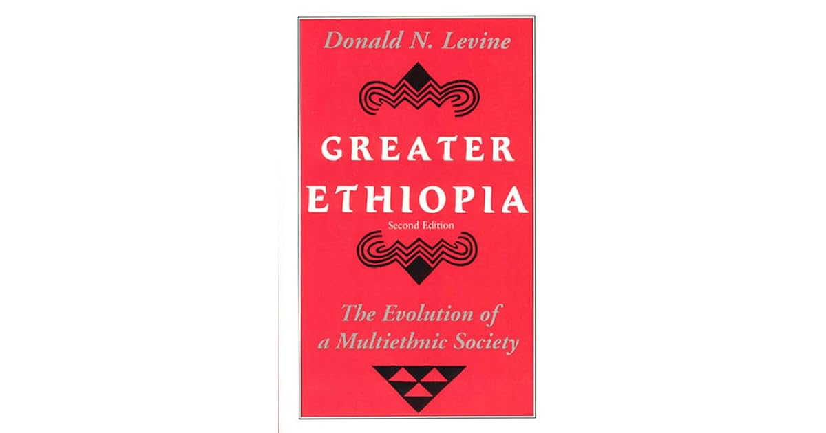 Greater Ethiopia: The Evolution of a Multiethnic Society by Donald ...