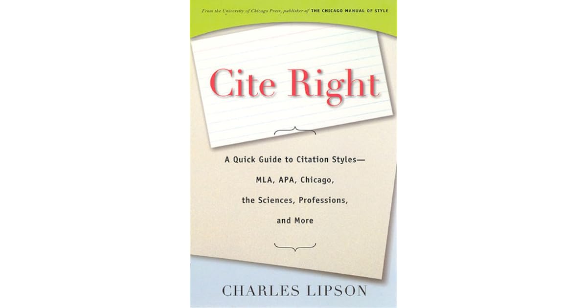 Cite Right: A Quick Guide to Citation Styles--MLA, APA, Chicago, the ...