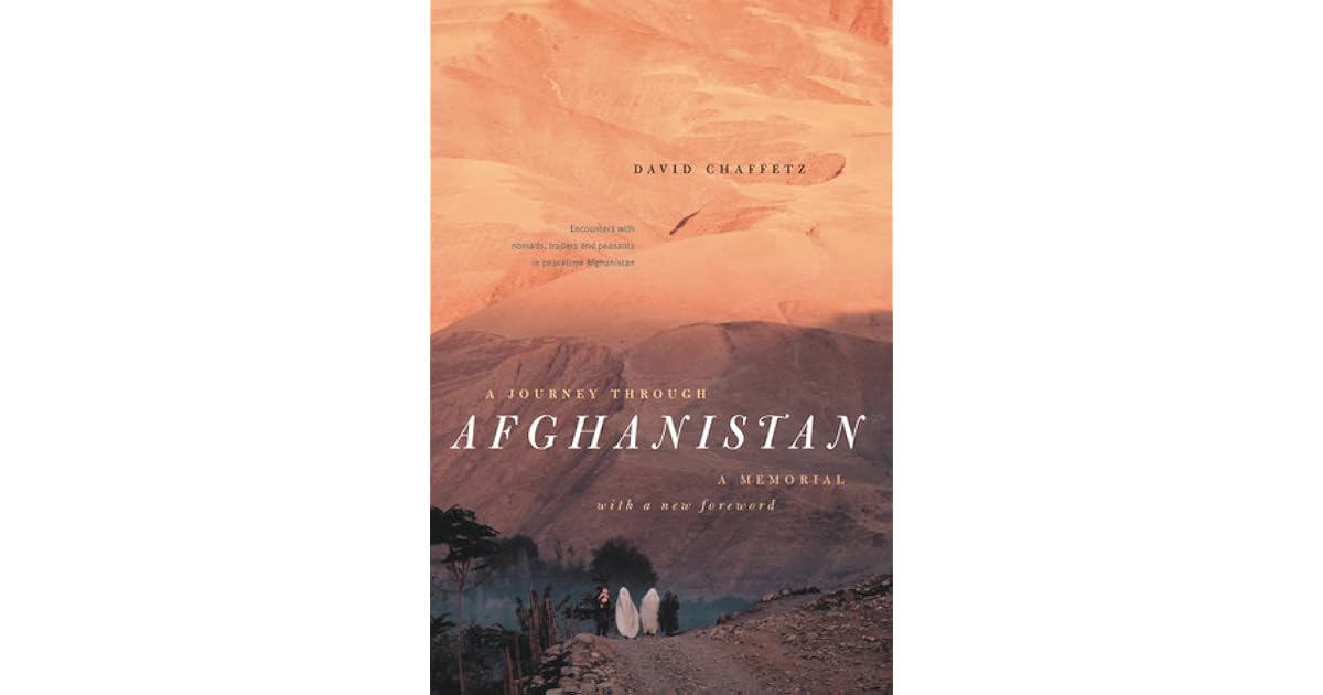 A Journey through Afghanistan by David Chaffetz