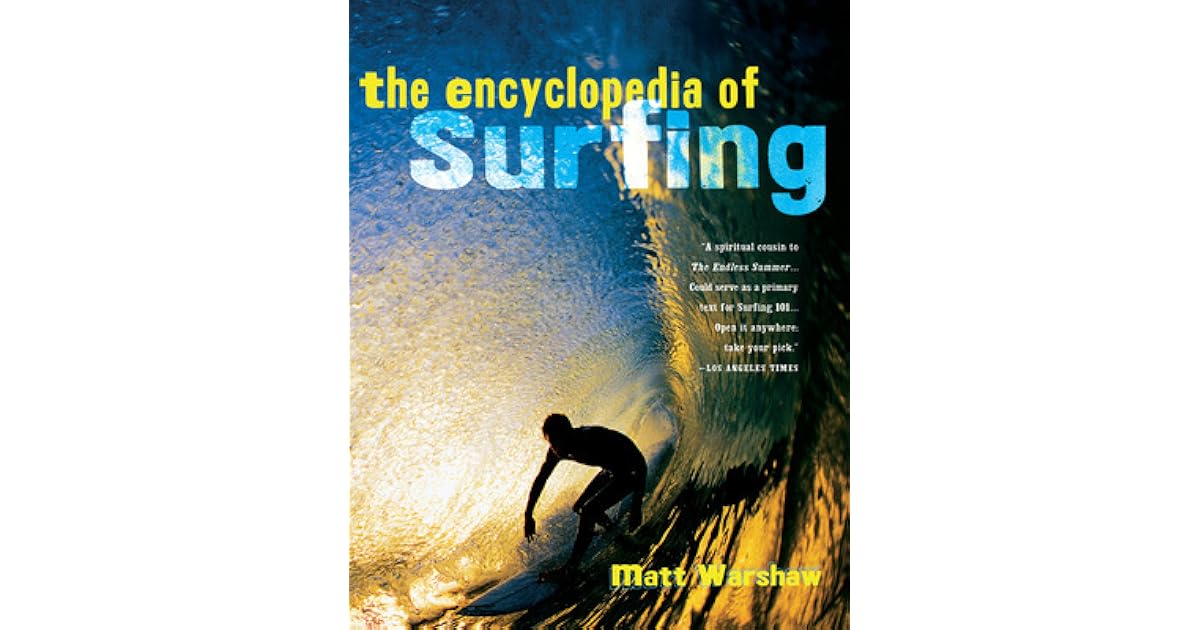 The Encyclopedia of Surfing by Matt Warshaw