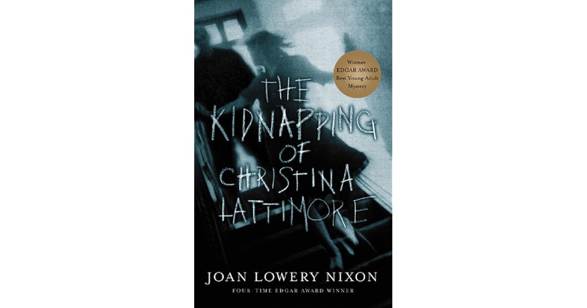 The Kidnapping of Christina Lattimore by Joan Lowery Nixon