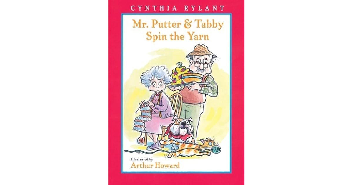 Mr. Putter & Tabby Spin the Yarn by Cynthia Rylant
